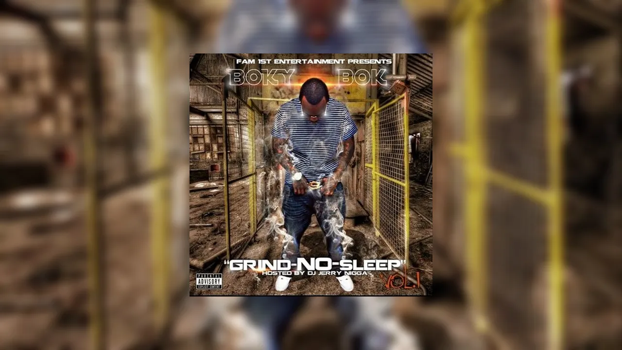 Boky Bok - Grind No Sleep Mixtape Hosted by DJ Jerry