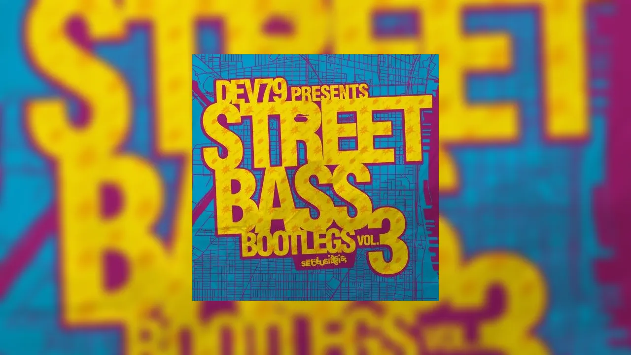 Street Bass Bootlegs 3 Mixtape Hosted by Dev 79