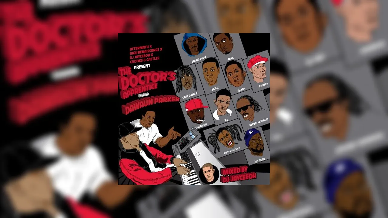 Dawaun Parker - The Doctors Apprentice (Presented By Aftermath & Crooks ...