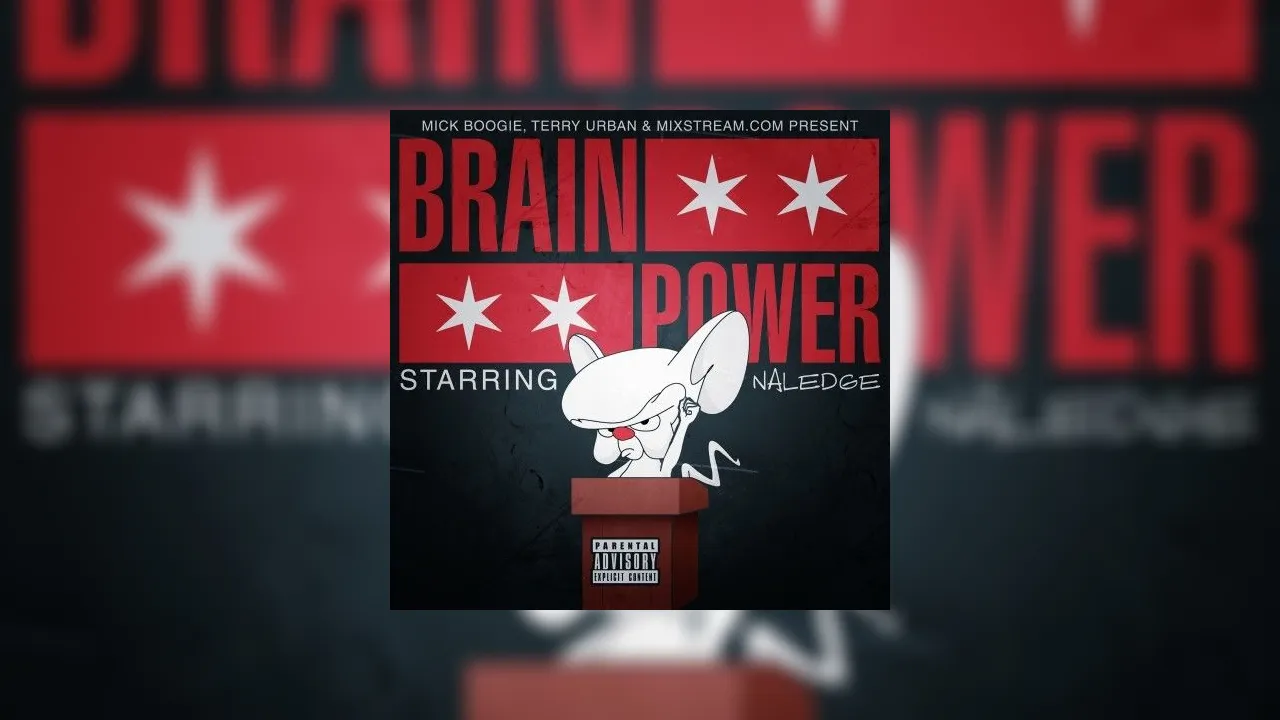 Naledge - Brain Power Mixtape Hosted by Mick Boogie, Terry Urban