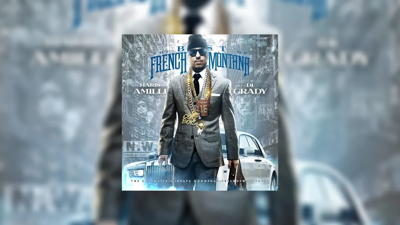 Best Of French Montana Mixtape Hosted by Haris Amilli, DJ Grady