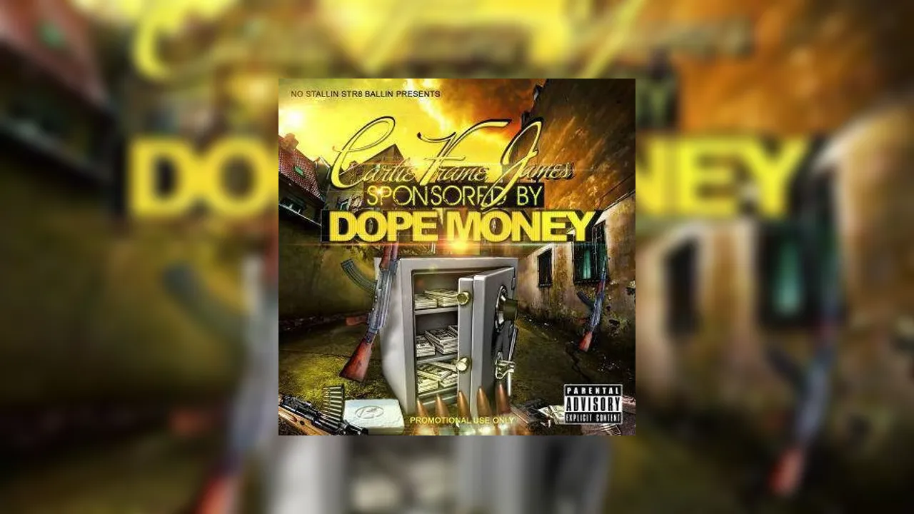 Cartie Frame James - Sponsored By Dope Money Mixtape Hosted by DJ Jerry