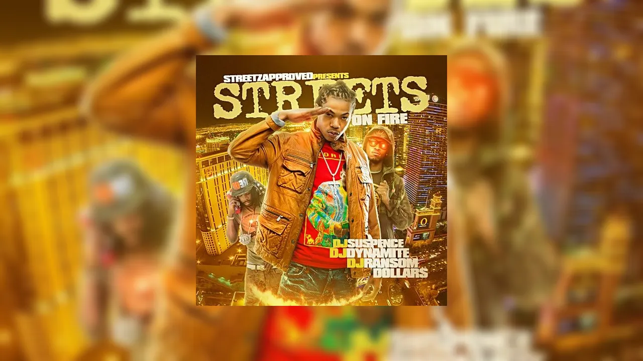 Streets On Fire Mixtape Hosted by DJ Suspence, DJ Dynamite, DJ Ransom ...