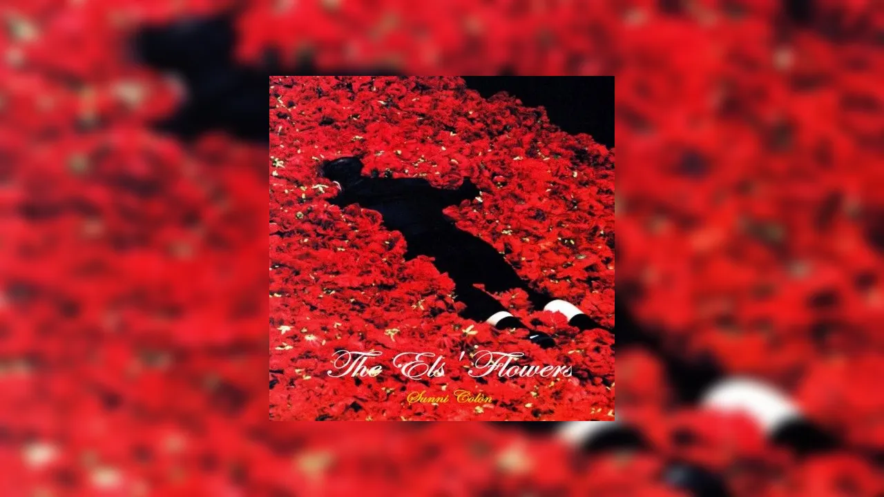 Sunni Colon - The Els' Flowers EP Mixtape