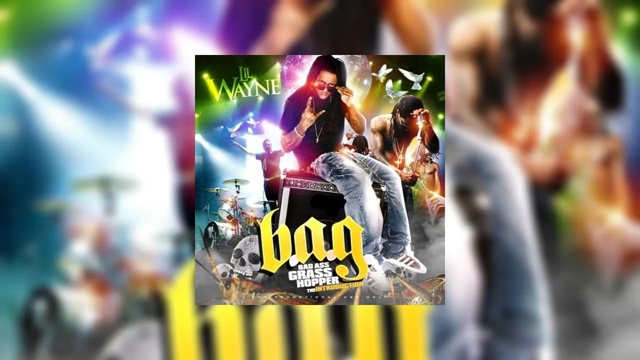 Lil Wayne & B.A.G. - Bad Ass Grasshopper (The Introduction) Mixtape ...
