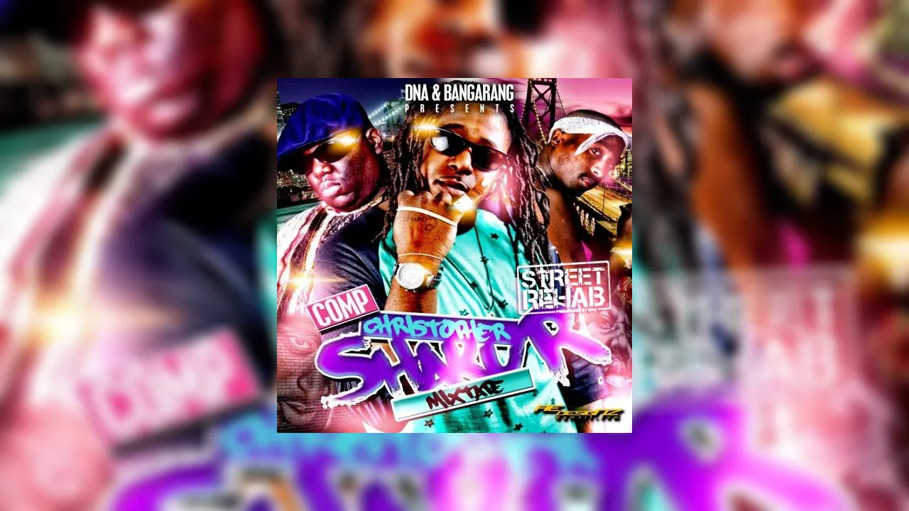 Comp - Street Rehab (Christopher Shakur) Mixtape Hosted by DNA