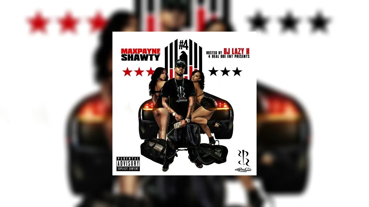 Maxpayne Shawty - #4 Mixtape Hosted by DJ Lazy K