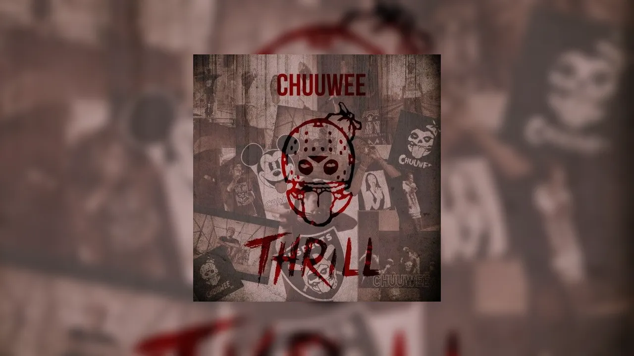 Chuuwee - Thrill Mixtape