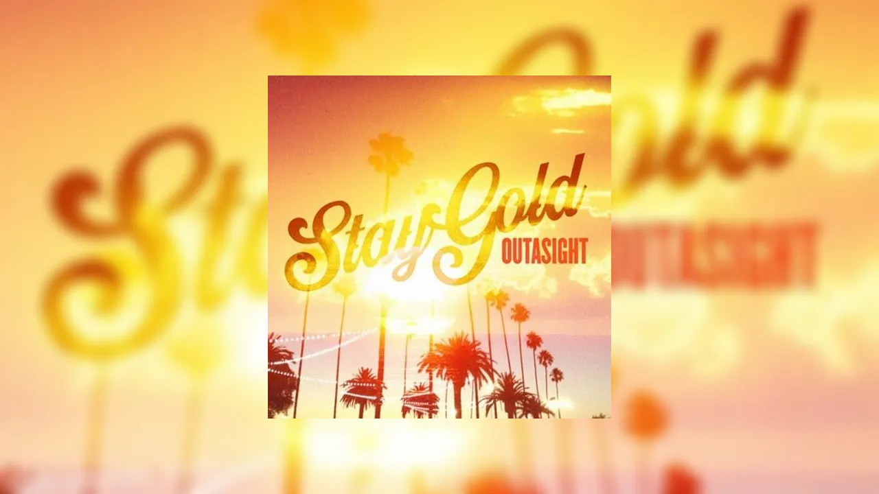 Outasight - Stay Gold EP Mixtape