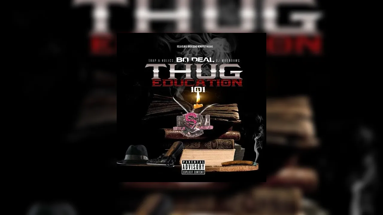 Bo Deal - Thug Education 101 Mixtape Hosted by Trap-A-Holics, DJ Moondawg