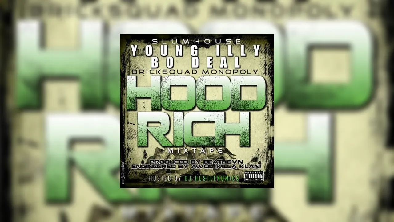 Young Illy & Bo Deal - Hood Rich Mixtape Hosted by DJ Hustlenomics