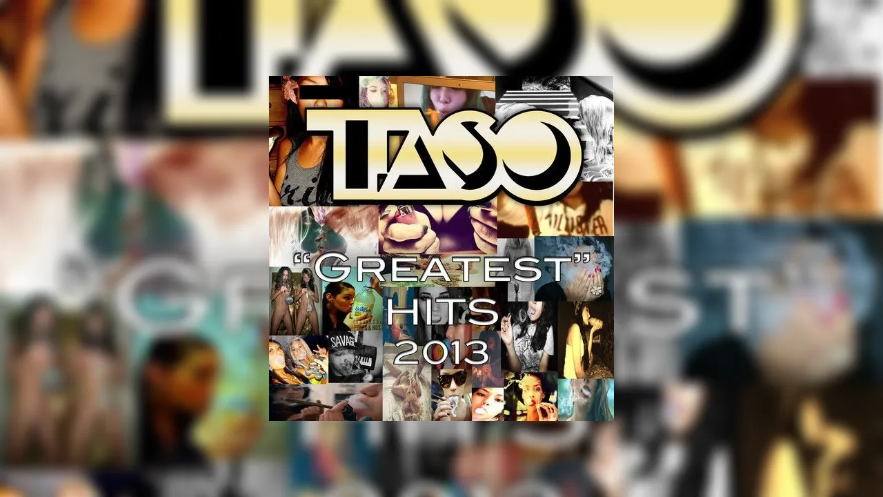 Taso - Greatest Hits 2013 Mixtape