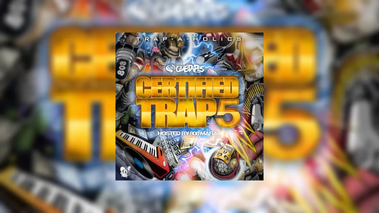 Certified Trap 5 (Hosted by 808 Mafia) Mixtape Hosted by Trap-A-Holics