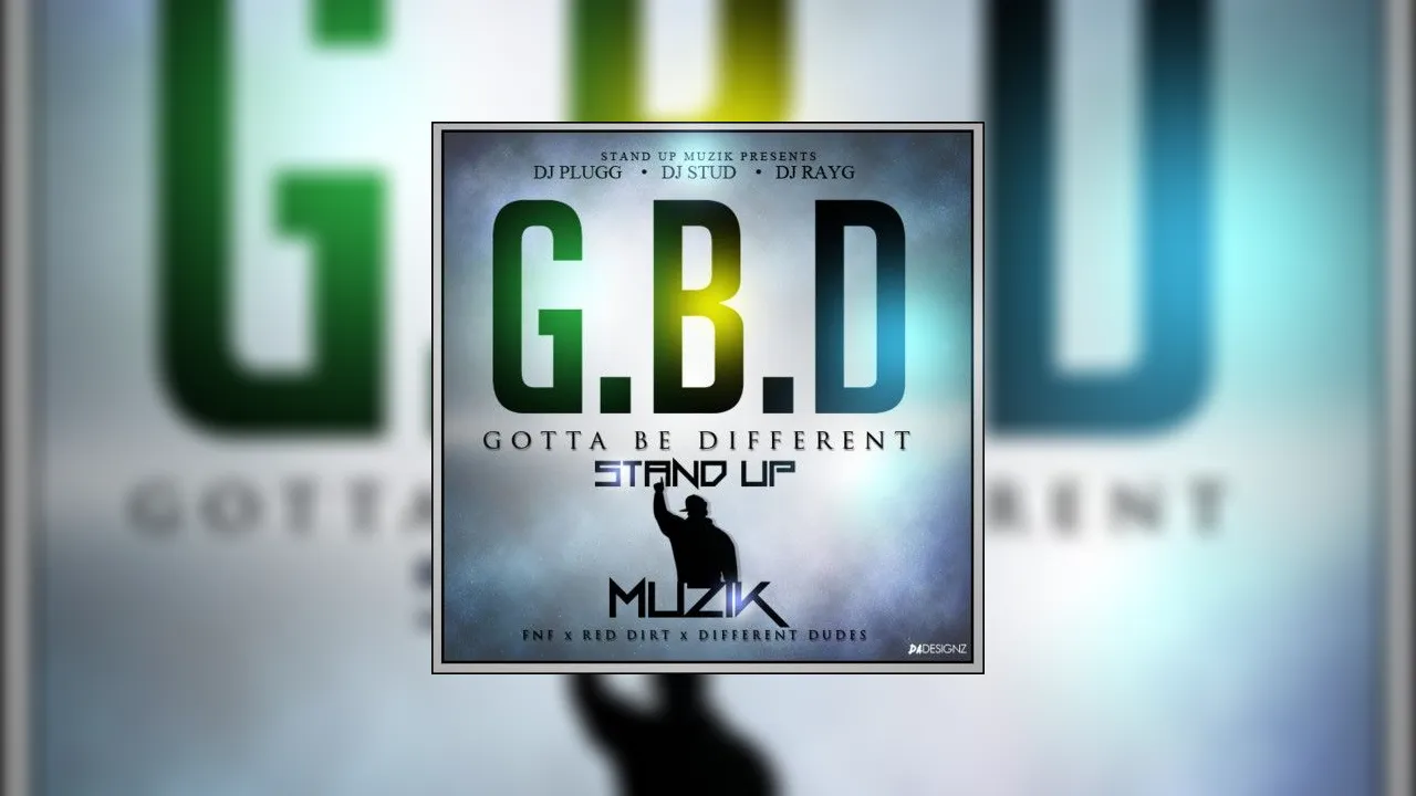 Stand Up Muzik - Gotta Be Different Mixtape Hosted by DJ Plugg, DJ Ray ...