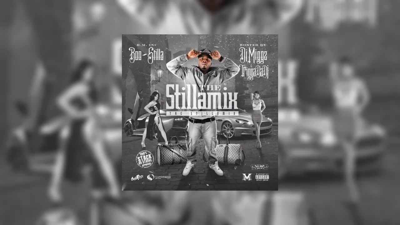 Boo Stilla - The StillaMix Mixtape Hosted by Trigga Da Dj, Stack Or Starve