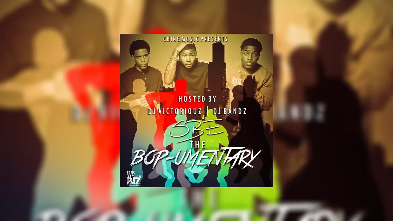 S B E The Bopumentary Mixtape Hosted By Dj Bandz Dj Victoriouz