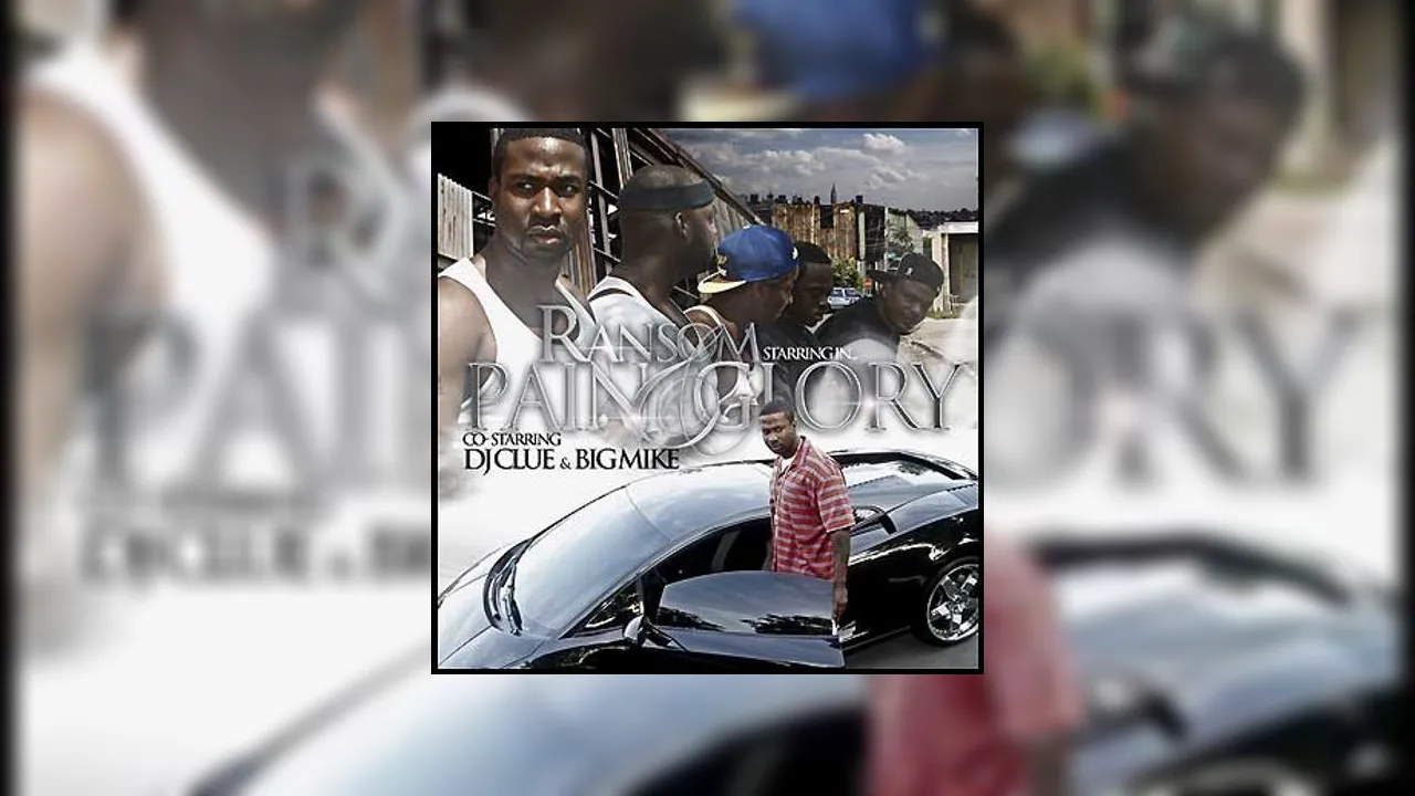 Ransom - Pain & Glory Mixtape Hosted by DJ Clue, Big Mike