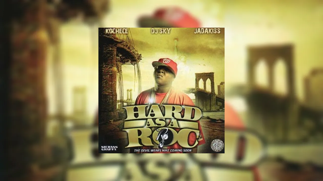 Jadakiss - Hard As A Roc Mixtape Hosted by Kochece, DJ Sky