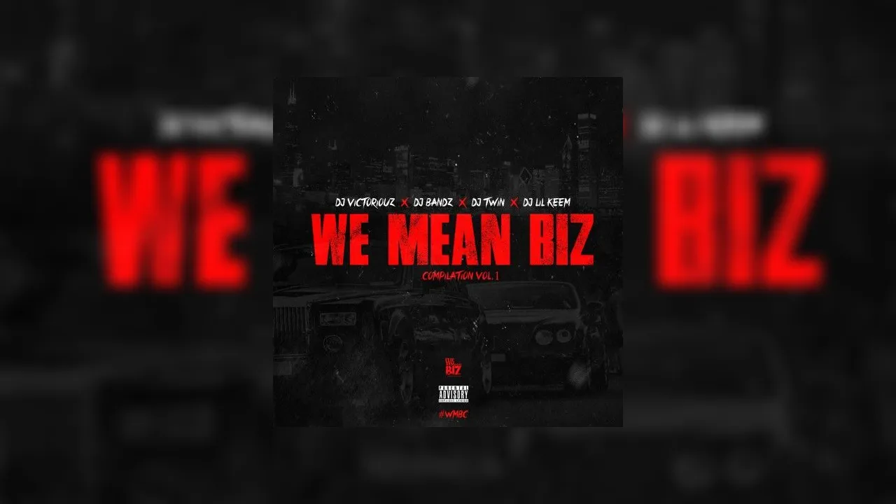 Wemeanbiz Mixtape Hosted By Dj Victoriouz Dj Bandz Dj Twin Hoodrich Keem