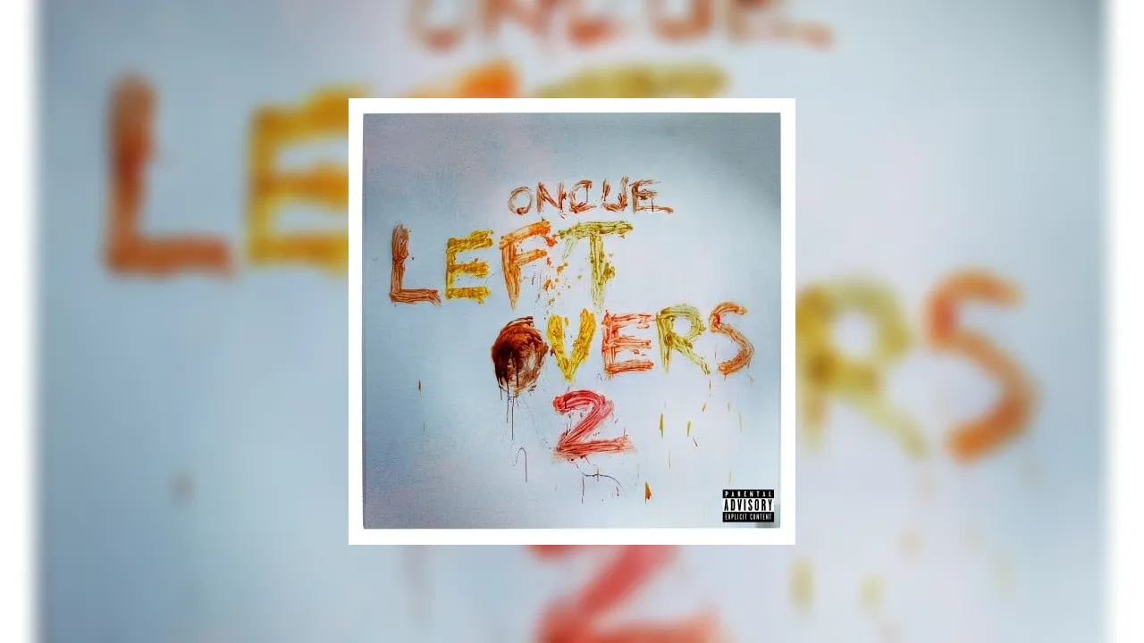 OnCue - Leftovers 2 Mixtape