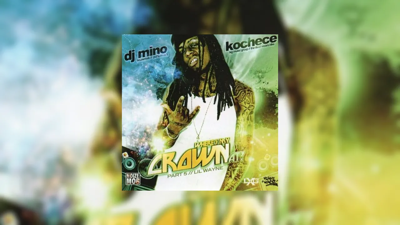 Lil Wayne - Where's My Crown At? Part 5 Mixtape Hosted by DJ Mino, Kochece