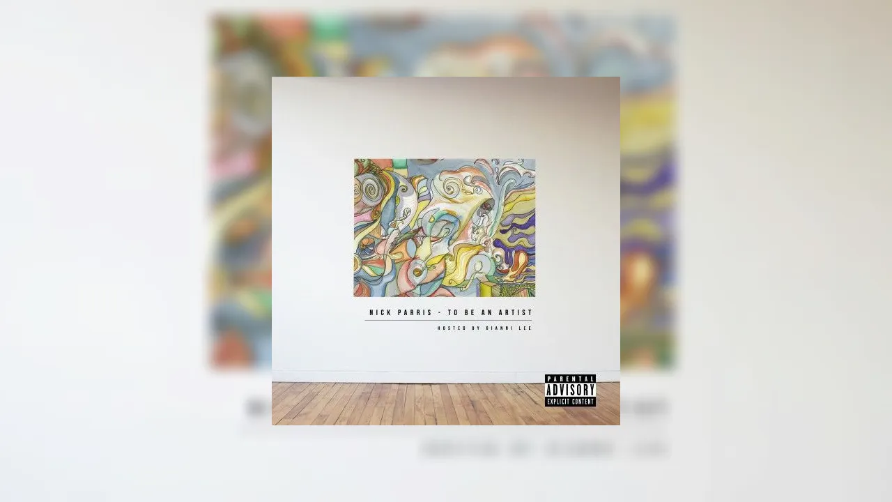 Nick Parris - To Be An Artist Mixtape Hosted by Gianni Lee