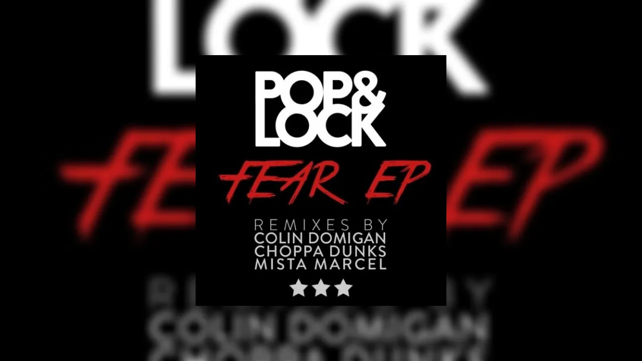 Pop & Lock - Fear EP Mixtape