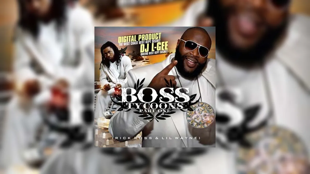 Rick Ross & Lil Wayne - Boss Tycoons Mixtape Hosted by DJ L-Gee ...