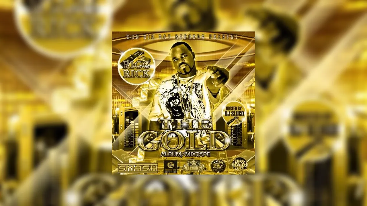 Bigg Rick - The Gold Mixtape Mixtape Hosted by DJ Jerry, DJ Slugo
