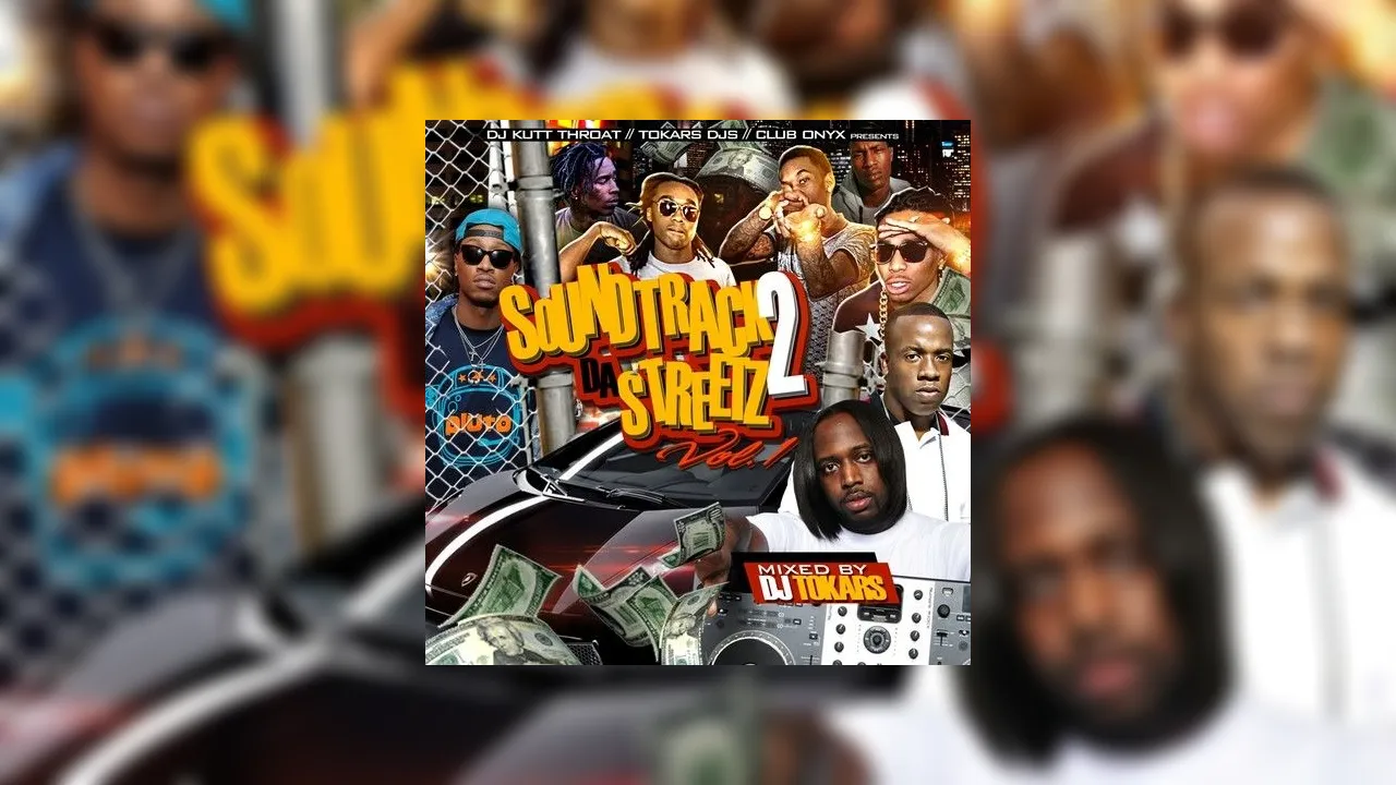 Soundtrack 2 Da Streetz Mixtape Hosted by DJ Kutt Throat