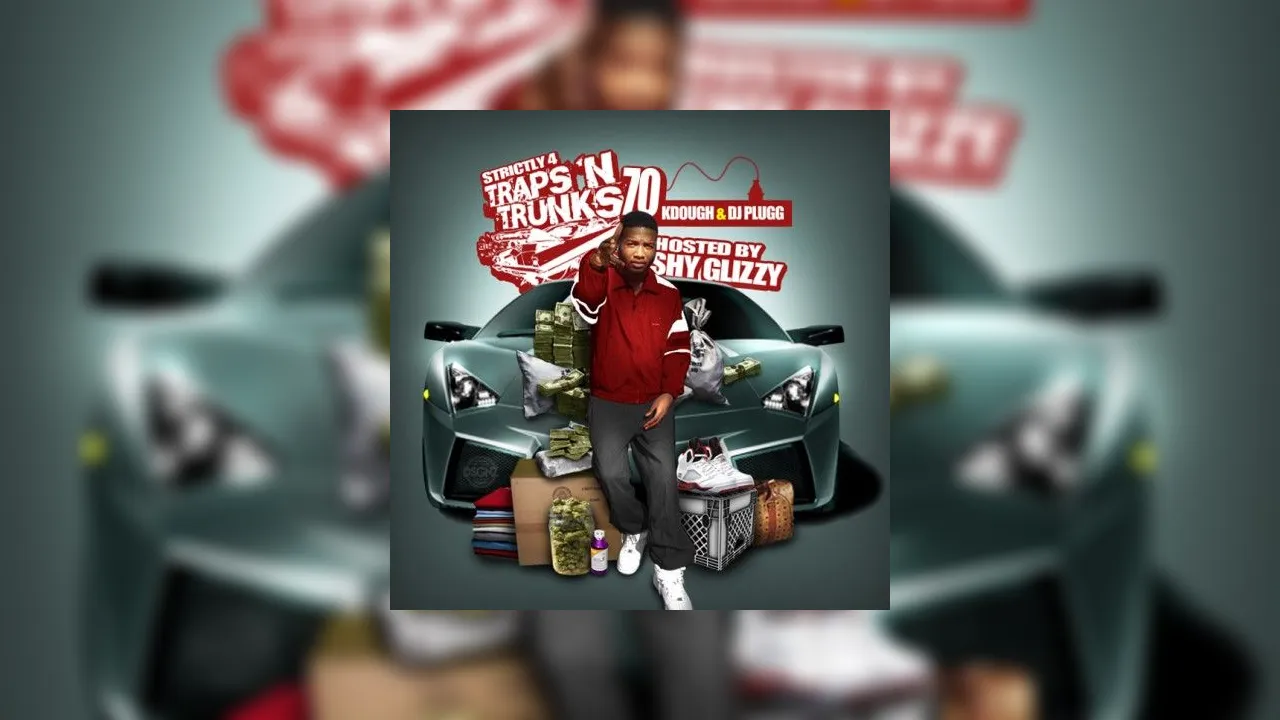 Strictly 4 The Traps N Trunks 70 (Hosted By Shy Glizzy) Mixtape Hosted ...