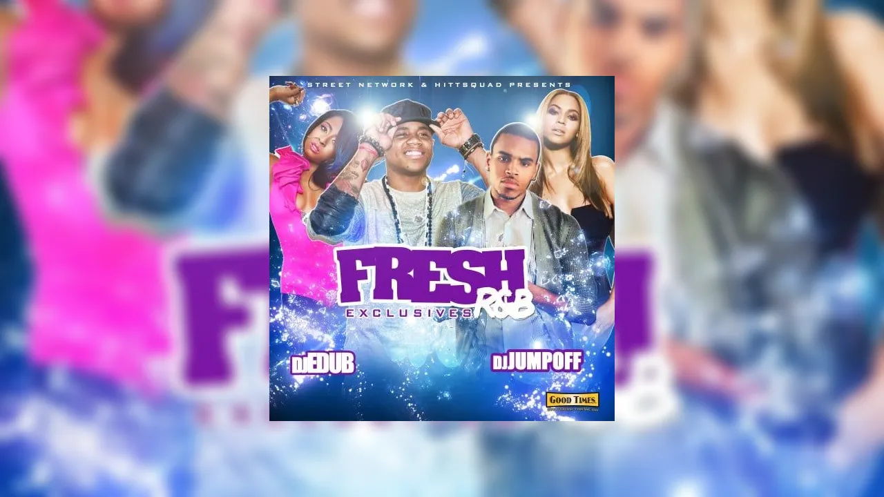 Fresh R&B Exclusives Mixtape Hosted by DJ E-Dub