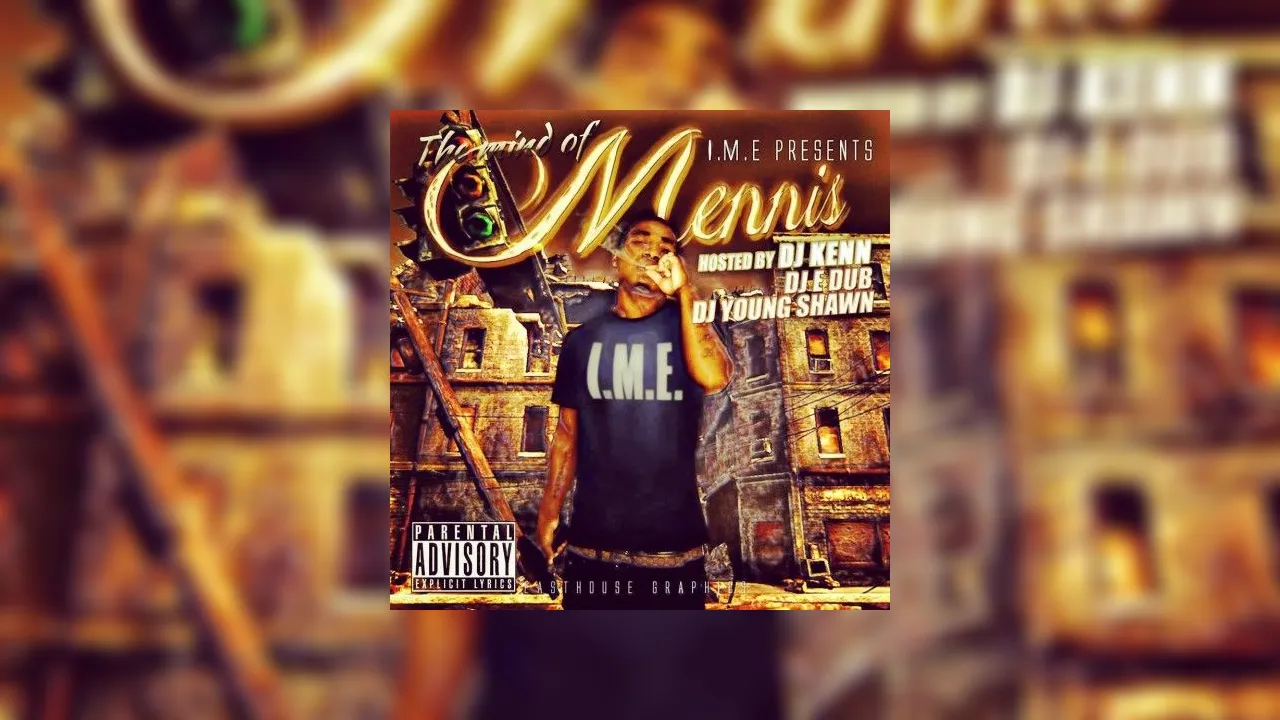 Mennis - The Mind Of Mennis Mixtape Hosted by DJ Kenn, DJ Young Shawn ...