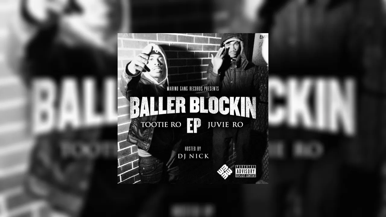 Tootie RO & Juvie RO - Baller Blockin' EP Mixtape Hosted by DJ Nick