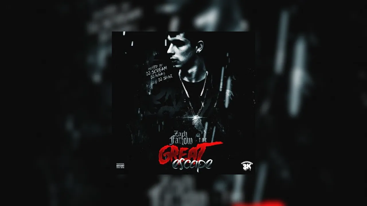 Zach Farlow - The Great Escape Mixtape Hosted by DJ Scream, DJ Nina 9 ...