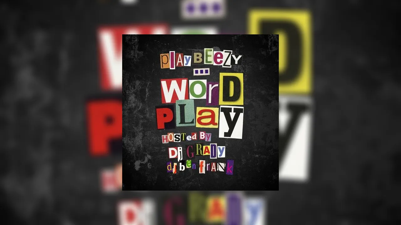 Play Beezy - Word Play Mixtape Hosted by DJ Grady, DJ Ben Frank