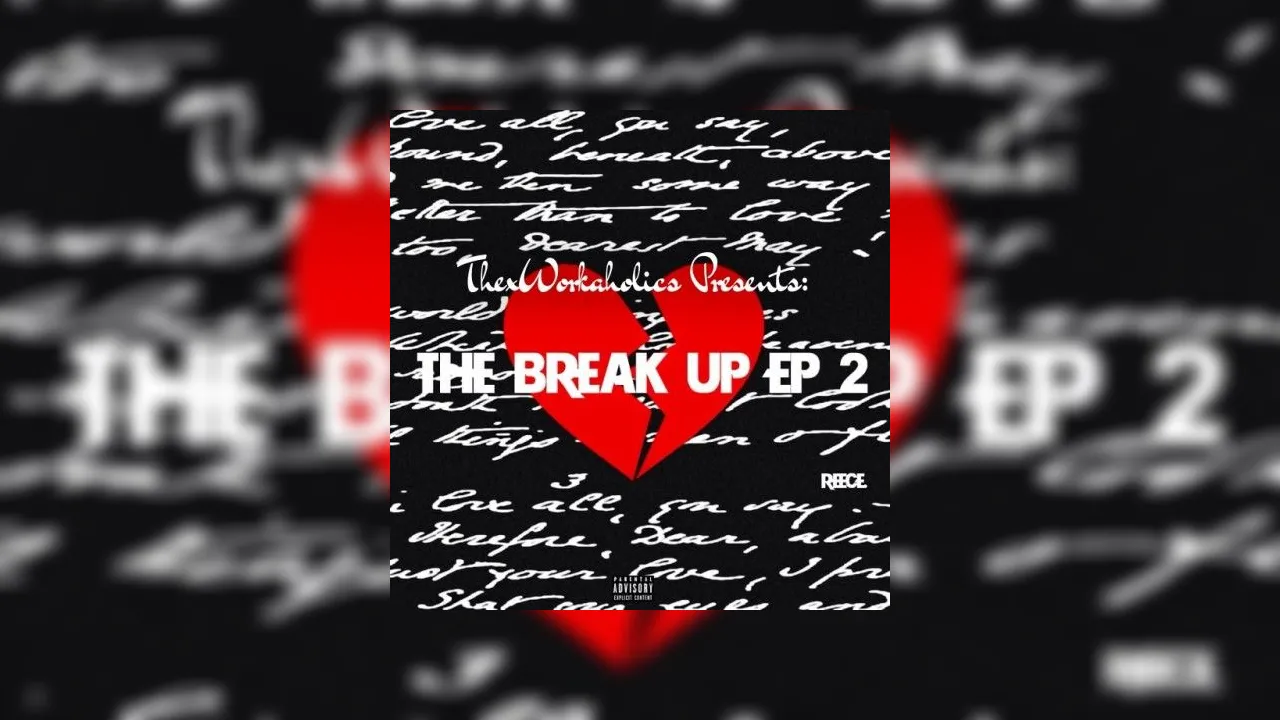 Reece - The Break Up EP 2 Mixtape Hosted by ASAP Money Gang, DJ Suspence