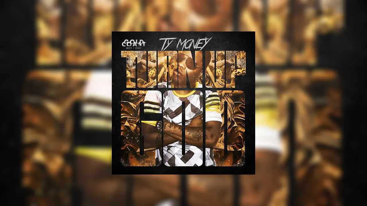 Ty Money - Turn Up G.H.O.D. Mixtape Hosted by DJ Victoriouz, DJ Twin ...