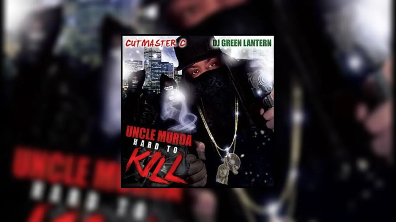 Uncle Murda - Hard To Kill Mixtape Hosted by Cutmaster C, DJ Green Lantern