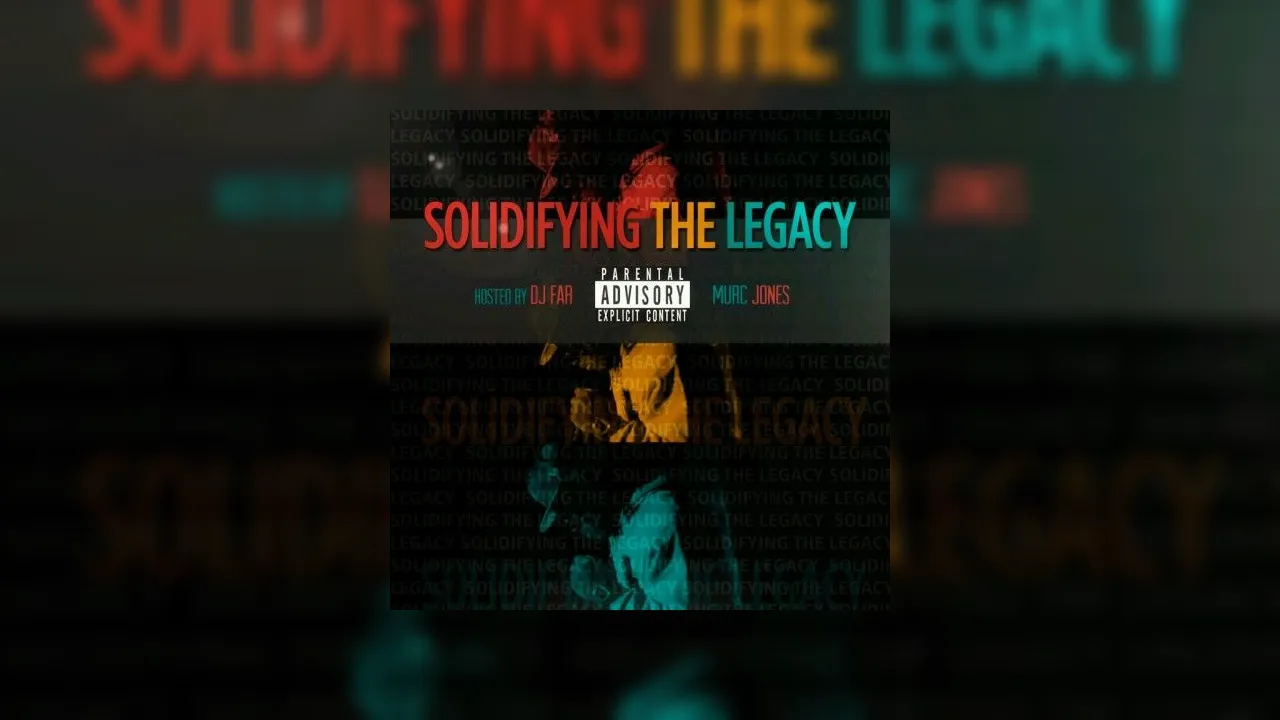 Murc Jones - Solidifying The Legacy Mixtape Hosted by DJ Far