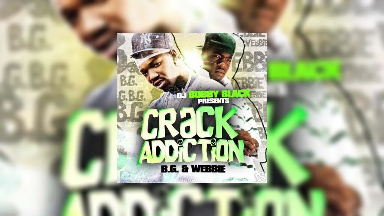 B.G. & Webbie - Crack Addiction Mixtape Hosted by DJ Bobby Black