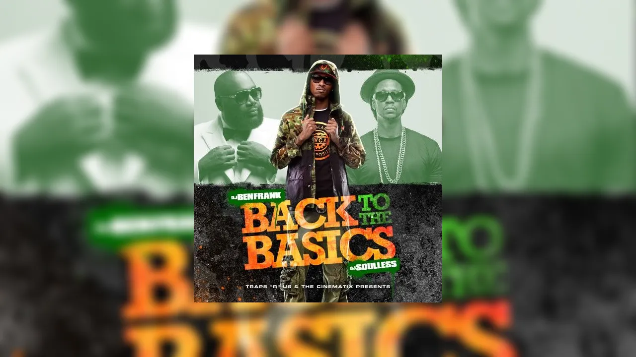 Back To The Basics Mixtape Hosted by DJ Ben Frank, DJ Soulless