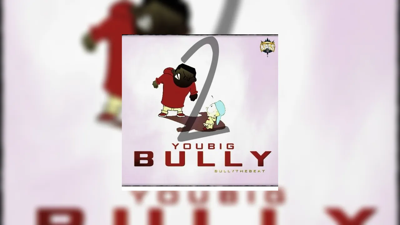 BullytheBeat - You Big Bully 2 Mixtape