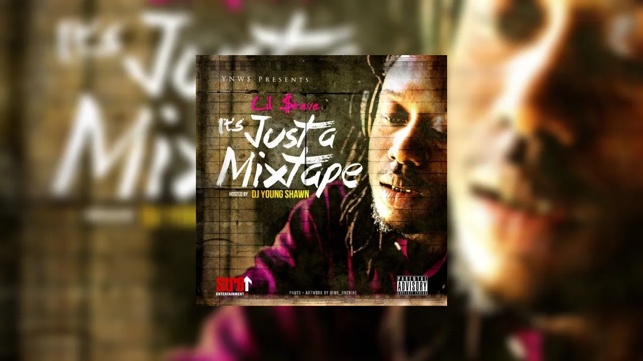 Lil Steve - It's Just A Mixtape Mixtape Hosted by DJ Young Shawn