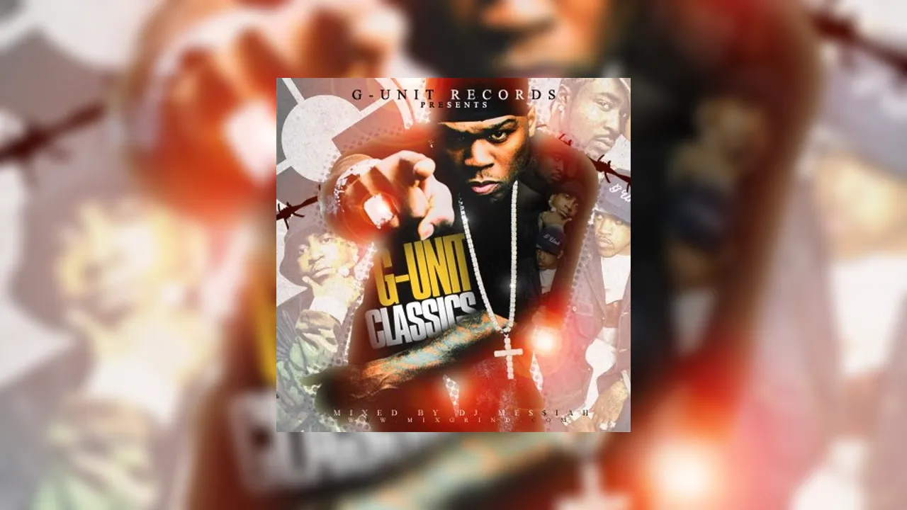 G-Unit Classics Mixtape Hosted by DJ Messiah