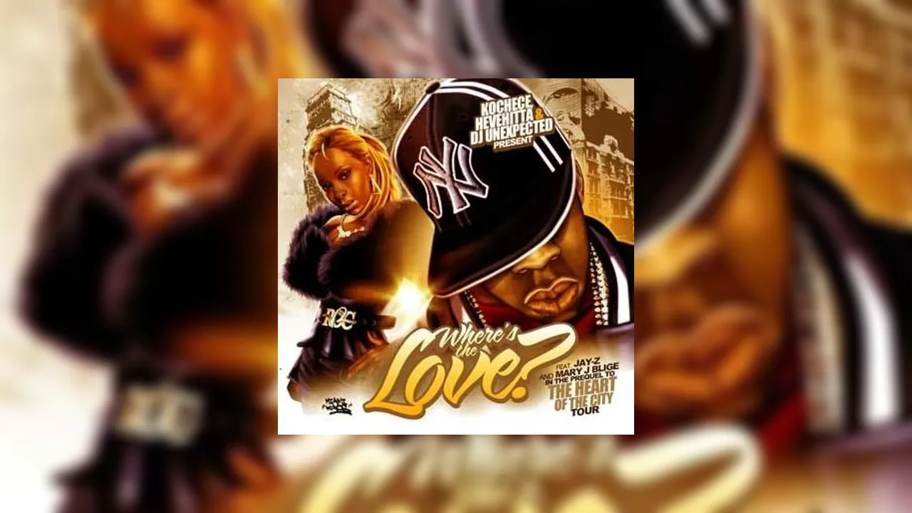 Jay-Z & Mary J Blige - Where's The Love? Mixtape Hosted by Kochece ...