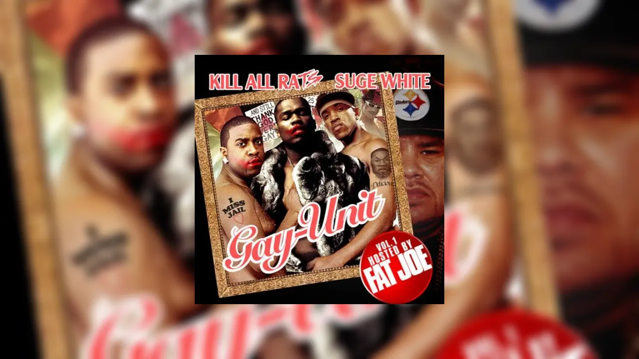 Gay-Unit (Hosted By Fat Joe) Mixtape Hosted by Suge White