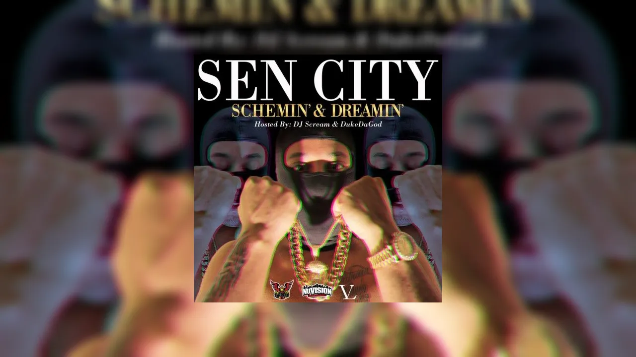 Sen City - Schemin & Dreamin (Hosted By Duke Da God) Mixtape Hosted by ...