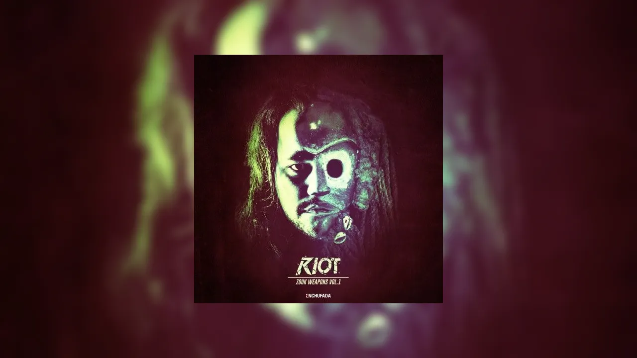 RIOT - Zouk Weapons Mixtape Hosted by Enchufada