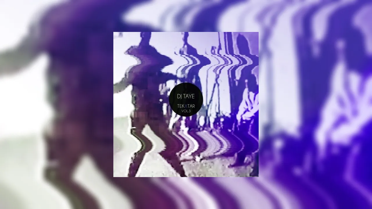 DJ Taye - TEK x TAR 3 Mixtape DJ Taye - TEK x TAR 3 Mixtape